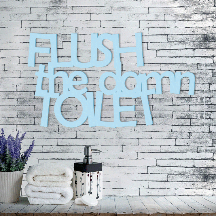 Flush The Damn Toilet - 3D σχέδια για το μπάνιο - WC | houseart.gr