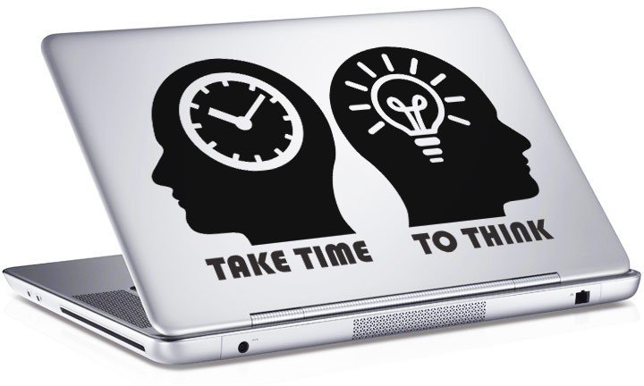Take time to think - Αυτοκόλλητα Laptop Sticker